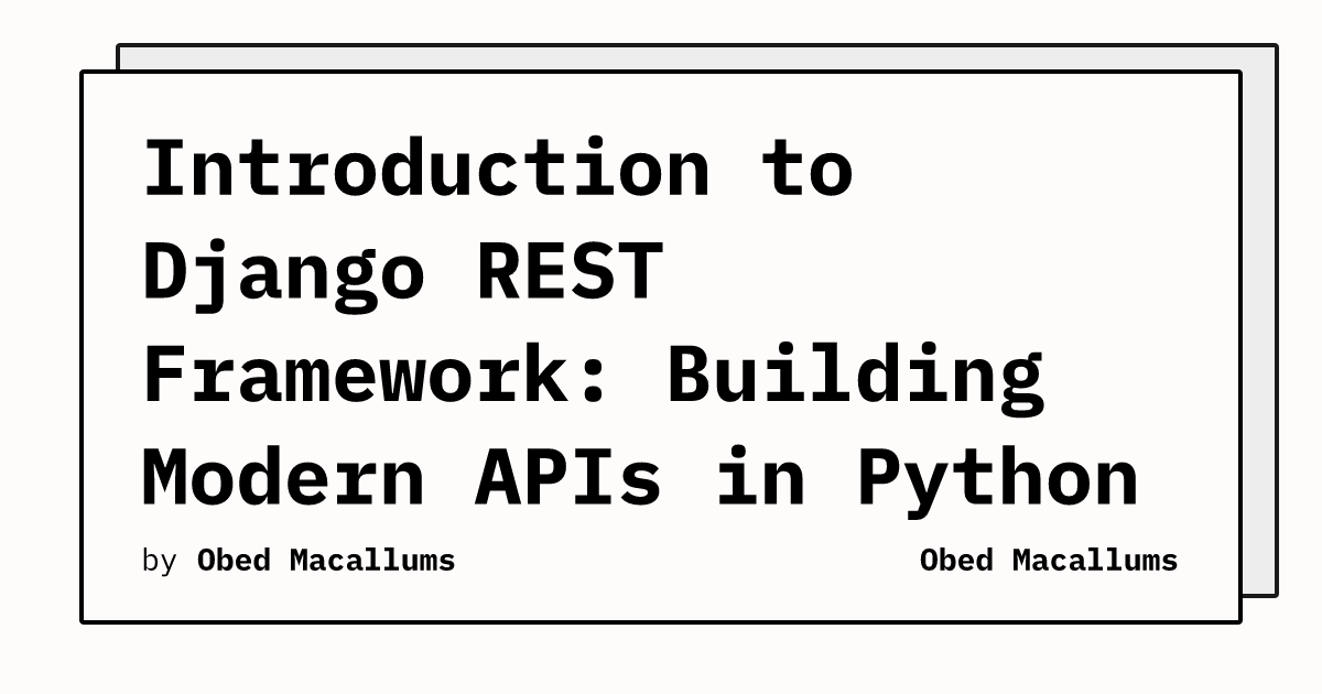 Introduction to Django REST Framework: Building Modern APIs in Python ...